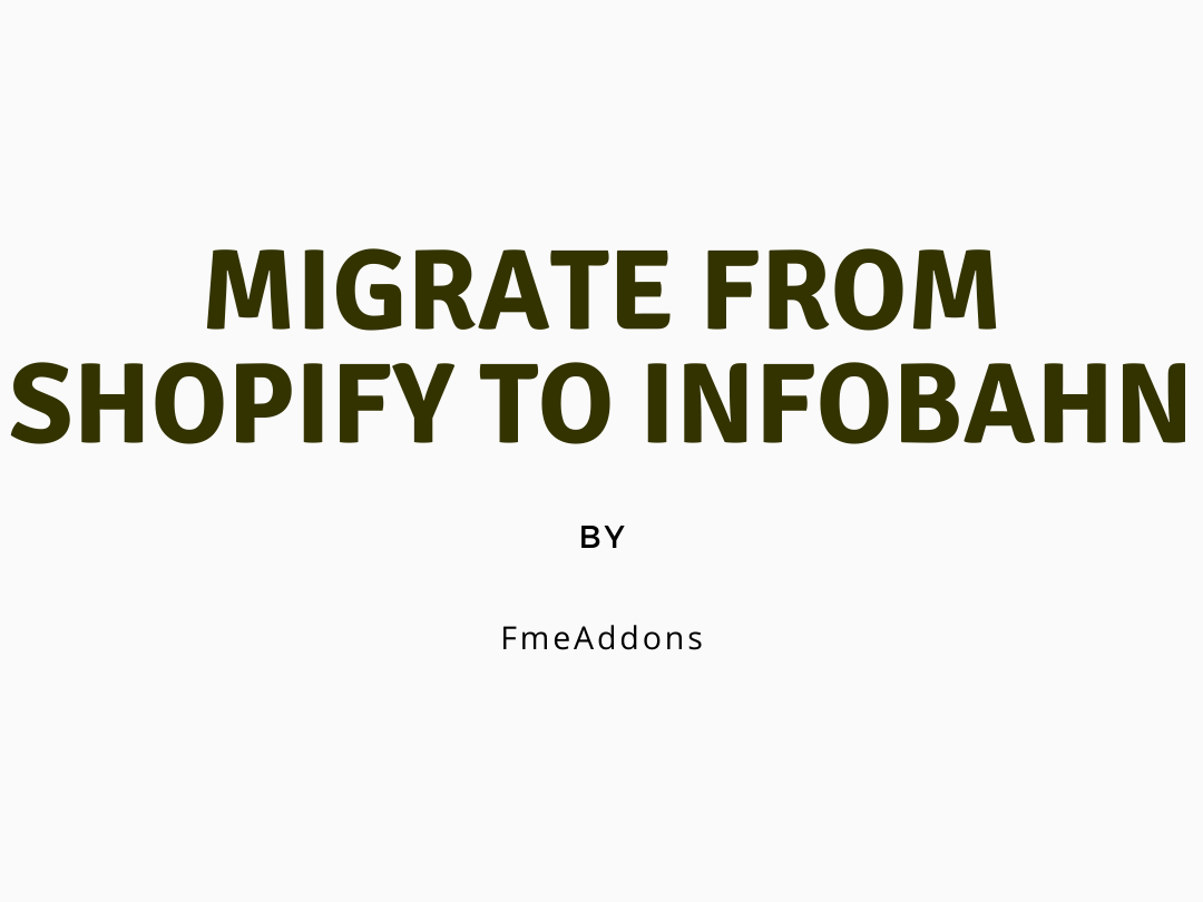 Migrate & Import Shopify to InfoBahn - InfoBahn